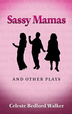 楽天ブックス: Sassy Mamas and Other Plays - Celeste Bedford Walker ...