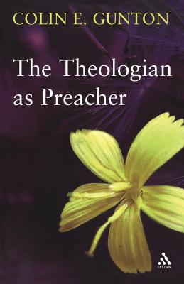 楽天ブックス: The Theologian as Preacher: Further Sermons from Colin Gunton ...