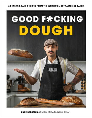 楽天ブックス: Good F*cking Dough: 60 Easy-To-Bake Recipes from the World's ...