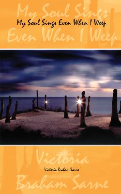 楽天ブックス: My Soul Sings Even When I Weep - Victoria B. Sarne ...