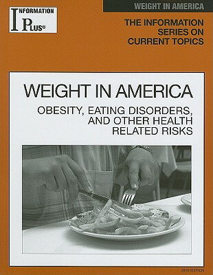 楽天ブックス: Information Plus Reference: Weight in America: Obesity, Eating ...