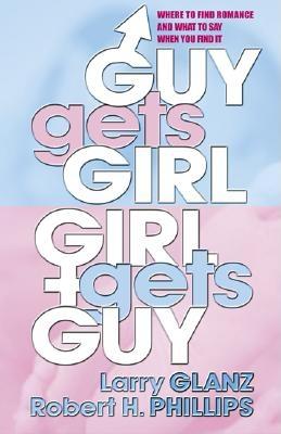 楽天ブックス: Guy Gets Girl, Girl Gets Guy: Where to Find Romance and What to ...