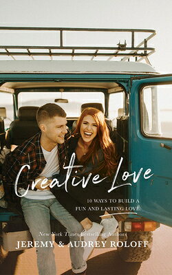楽天ブックス: Creative Love: 10 Ways to Build a Fun and Lasting Love - Jeremy ...
