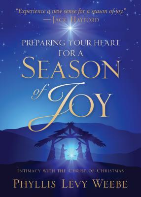 楽天ブックス: Preparing Your Heart for a Season of Joy - Phyllis Levy-Weebe ...