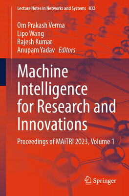 楽天ブックス: Machine Intelligence for Research and Innovations: Proceedings of Maitri 2023, Volume 1 ...