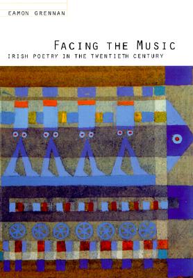 楽天ブックス: Facing the Music: Irish Poetry in the Twentieth Century - Eamon ...
