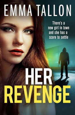 楽天ブックス: Her Revenge: An Absolutely Gripping and Gritty Crime Thriller ...