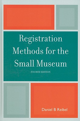 楽天ブックス: Registration Methods for the Small Museum - Daniel B. Reibel ...