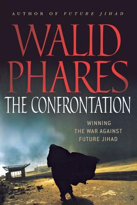 楽天ブックス: The Confrontation: Winning the War Against Future Jihad - Walid ...