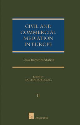楽天ブックス: Civil and Commercial Mediation in Europe, Vol. II: Cross-Border ...