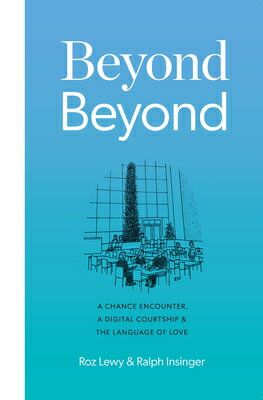 楽天ブックス: Beyond Beyond: A Chance Encounter, a Digital Courtship, and the ...