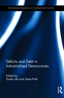 楽天ブックス: Deficits and Debt in Industrialized Democracies - Eisaku Ide ...