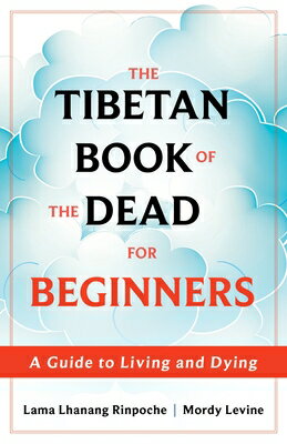 楽天ブックス: The Tibetan Book of the Dead for Beginners: A Guide to Living ...