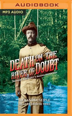 楽天ブックス: Death on the River of Doubt: Theodore Roosevelt's Amazon ...