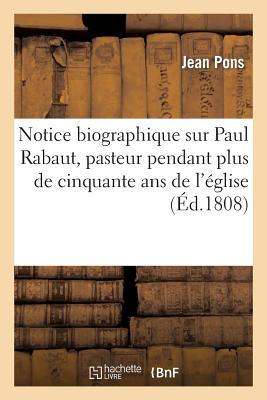 楽天ブックス: Notice Biographique Sur Paul Rabaut, Pasteur Pendant Plus de ...