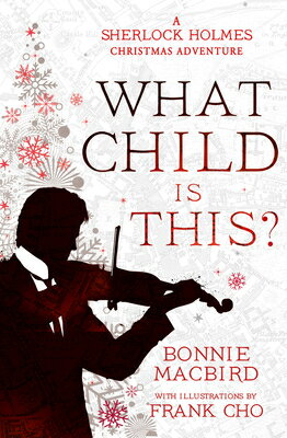 楽天ブックス: What Child Is This?: A Sherlock Holmes Christmas Adventure ...