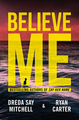楽天ブックス: Believe Me - Dreda Say Mitchell - 9781542031356 : 洋書