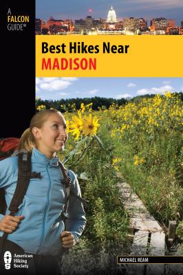 楽天ブックス: Best Hikes Near Madison - Michael Ream - 9780762771370 : 洋書