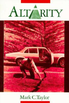 楽天ブックス: Altarity - Mark C. Taylor - 9780226791388 : 洋書