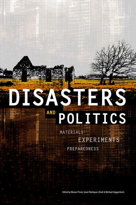 楽天ブックス: Disasters and Politics: Materials, Experiments, Preparedness ...