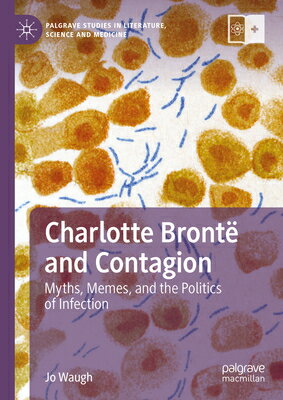 楽天ブックス: Charlotte Bront and Contagion: Myths, Memes, and the Politics of Infection - Jo Waugh ...
