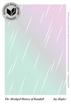 楽天ブックス: The Abridged History of Rainfall - Jay Hopler - 9781944211400 : 洋書