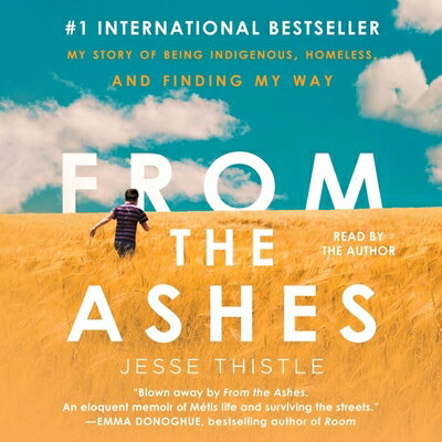 楽天ブックス: From the Ashes: My Story of Being Indigenous, Homeless, and ...