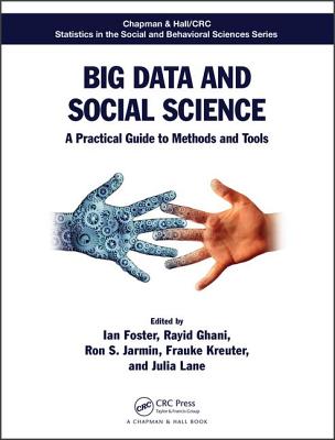 楽天ブックス: Big Data and Social Science: A Practical Guide to Methods and Tools - Ian Foster ...