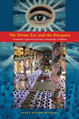 楽天ブックス: The Divine Eye and the Diaspora: Vietnamese Syncretism Becomes ...