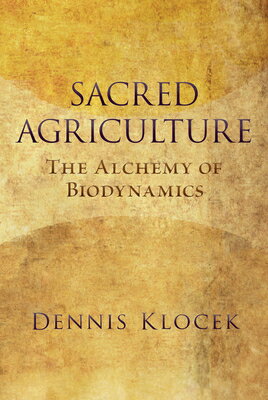 楽天ブックス: Sacred Agriculture: The Alchemy of Biodynamics - Dennis Klocek ...