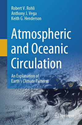 楽天ブックス: Atmospheric and Oceanic Circulation: An Explanation of Earth's ...