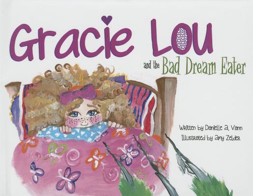 楽天ブックス: Gracie Lou and the Bad Dream Eater: Volume 1 - Danielle Vann ...