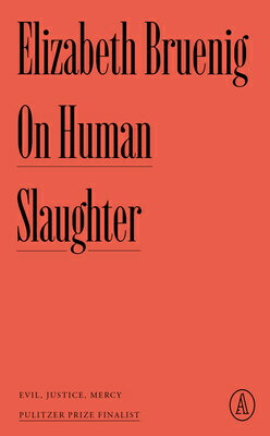 楽天ブックス: On Human Slaughter: Evil, Justice, Mercy - Elizabeth Bruenig ...