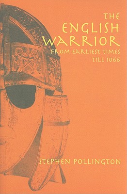 楽天ブックス: The English Warrior from Earliest Times to 1066 - Stephen ...