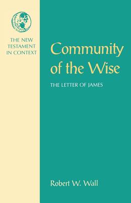 楽天ブックス: Community of the Wise - Robert W. Wall - 9781563381430 : 洋書