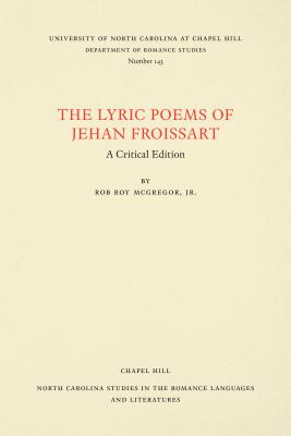 楽天ブックス: The Lyric Poems of Jehan Froissart: A Critical Edition - Rob ...