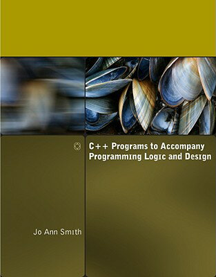 楽天ブックス: C++ Programs to Accompany Programming Logic and Design - Jo Ann Smith - 9780324781441 : 洋書