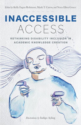 楽天ブックス: Inaccessible Access: Rethinking Disability Inclusion in ...