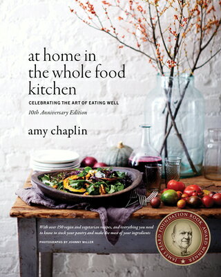 楽天ブックス: At Home in the Whole Food Kitchen: Celebrating the Art of ...