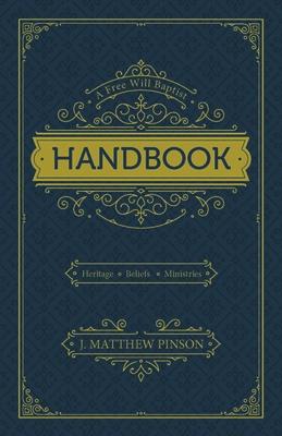 楽天ブックス: A Free Will Baptist Handbook: Heritage, Beliefs, Ministries ...