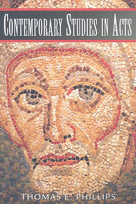 楽天ブックス: Contemporary Studies in Acts - Thomas E. Phillips ...