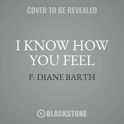 楽天ブックス: I Know How You Feel: The Joy and Heartbreak of Friendship in ...
