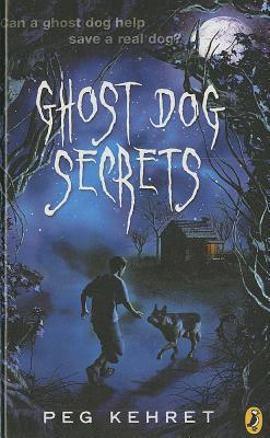 楽天ブックス: Ghost Dog Secrets - Peg Kehret - 9780606231466 : 洋書