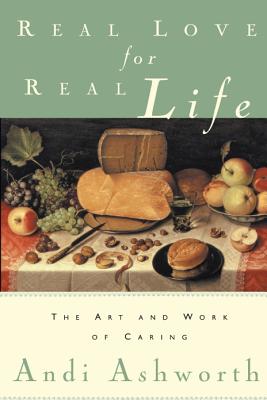楽天ブックス: Real Love for Real Life: The Art and Work of Caring - Andi ...