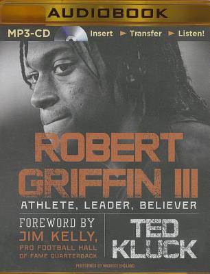 楽天ブックス: Robert Griffin III: Athlete, Leader, Believer - Ted Kluck ...