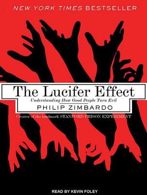 楽天ブックス: The Lucifer Effect: Understanding How Good People Turn Evil ...