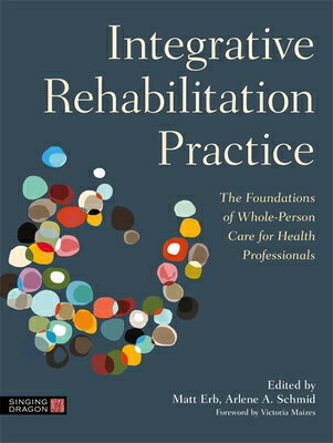 楽天ブックス: Integrative Rehabilitation Practice: The Foundations of Whole ...