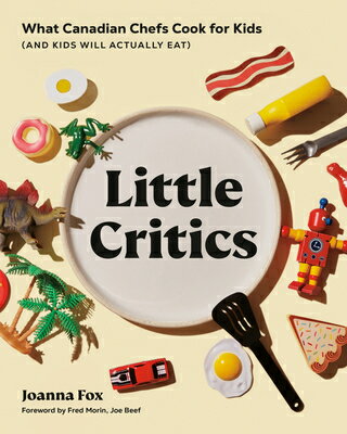 楽天ブックス: Little Critics: What Canadian Chefs Cook for Kids (and Kids ...