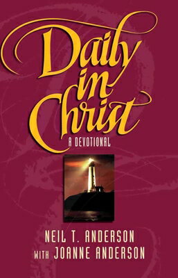 楽天ブックス: Daily in Christ: A Devotional - Neil T. Anderson ...