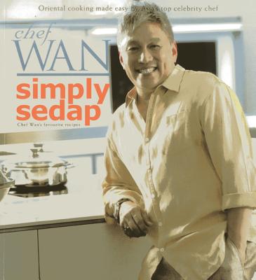 楽天ブックス: Simply Sedap: Chef Wan's Favourite Recipes - Chef Wan ...